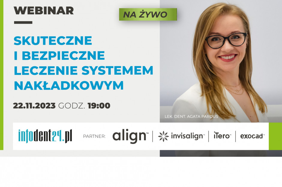 Skuteczne i bezpieczne leczenie systemem nakładkowym. Ekspertka ...